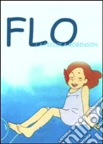 Flo. La piccola Robinson. Vol. 2 | Yoshihiro Kuroda | Film in dvd