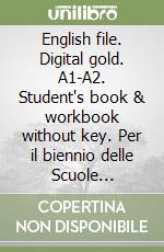 English file. Digital gold. A1-A2. Student`s book & workbook without ...