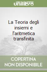 La Teoria degli insiemi e l'aritmetica transfinita | Alexander Abian ...