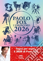 L'oroscopo 2026 | Paolo Fox | Cairo | 9788830905313 | sconto 5%