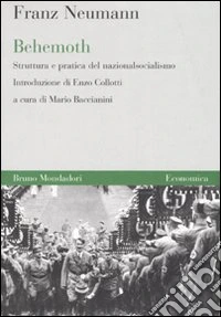 Behemoth. Struttura e pratica del nazionalsocialismo | Franz Neumann | Mondadori Bruno | 2007 ...