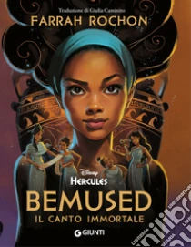Bemused. Il canto immortale. Disney Hercules | Farrah Rochon | sconto 5%