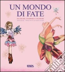 Un Mondo di fate. Da creare, stampare e colorare. Con CD-ROM | Riché ...