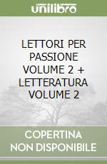 LETTORI PER PASSIONE VOLUME 2 + LETTERATURA VOLUME 2 | STEFANIA ...