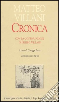 Cronica. Con la continuazione di Filippo Villani. Vol. 2 | Matteo ...