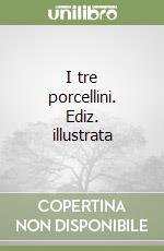 I tre porcellini. Ediz. illustrata | Granata | 2008 | 9788878544086