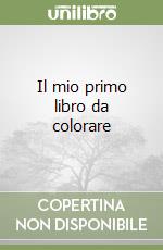 Il mio primo libro da colorare | Pon Pon Edizioni | 9788893307451