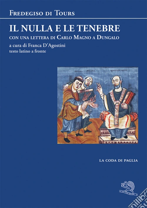 Il nulla e le tenebre. Con una lettera di Carlo Magno a Dungalo. Testo ...