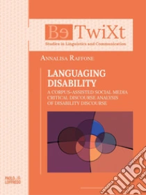 Languaging disability. A corpus-assisted social media critical ...